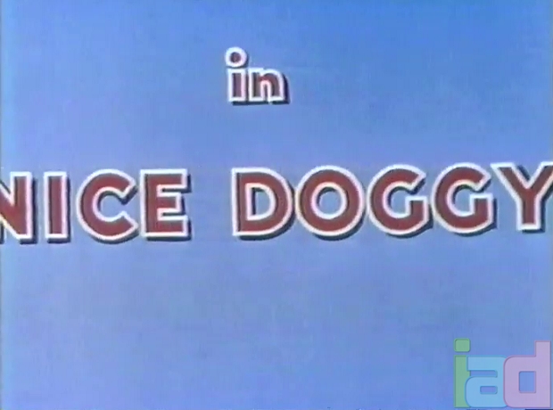 Nice Doggy (1952) - The Internet Animation Database