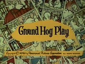 Ground Hog Play (1956) - The Internet Animation Database