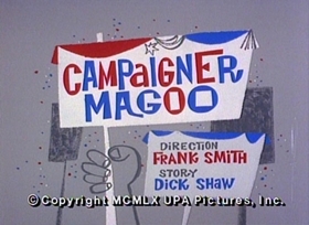 Campaigner Magoo (1960) - The Internet Animation Database