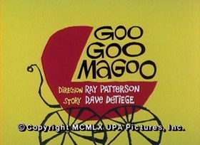 Goo Goo Magoo (1960) - The Internet Animation Database