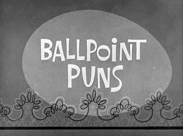 Ballpoint Puns (1961) - The Internet Animation Database
