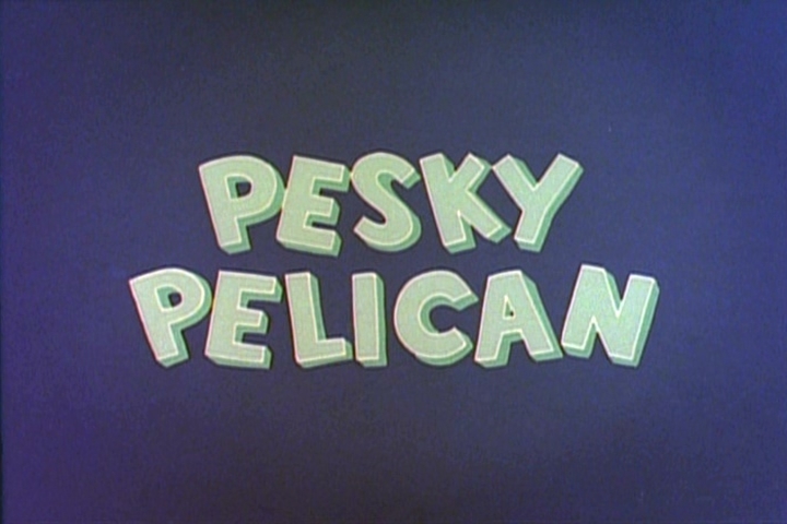 Pesky Pelican (1963) - The Internet Animation Database