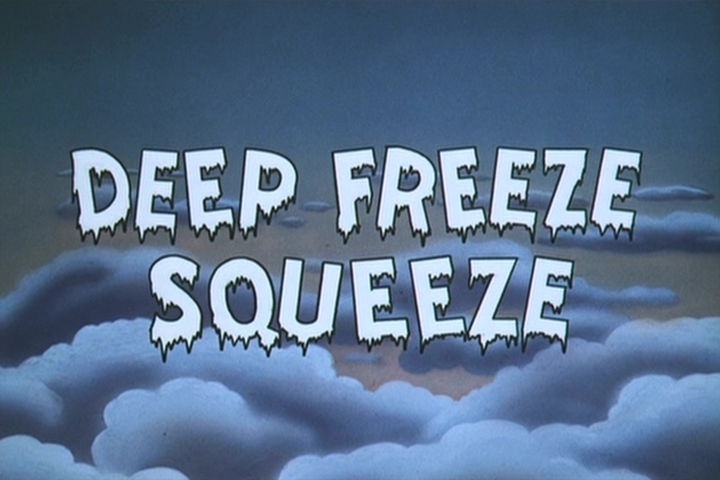 Deep-Freeze Squeeze (1964) - The Internet Animation Database