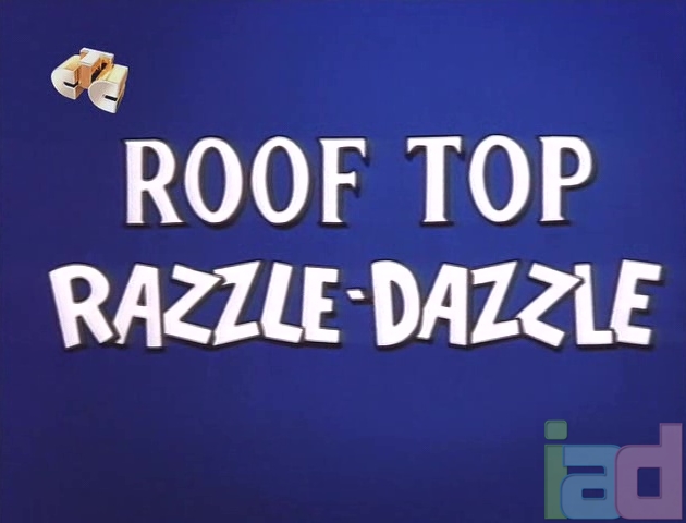 Rooftop Razzle Dazzle (1964) - The Internet Animation Database