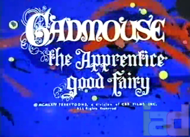 Gadmouse the Apprentice Good Fairy (1965) - The Internet Animation Database