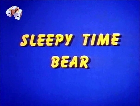 Sleepy Time Bear (1969) - The Internet Animation Database