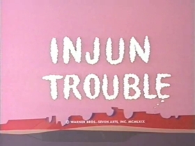 Injun Trouble (1969) - The Internet Animation Database