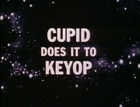 Cupid Does It To Keyop (1979) - The Internet Animation Database