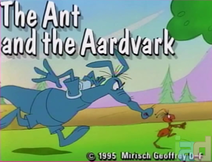 The Ant and the Aardvark (1995) - The Internet Animation Database