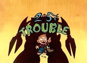 25¢ Trouble (1998) - The Internet Animation Database