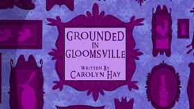 Grounded In Gloomsville (2006) - The Internet Animation Database