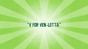 V for Ven-Lotta (2019) - The Internet Animation Database