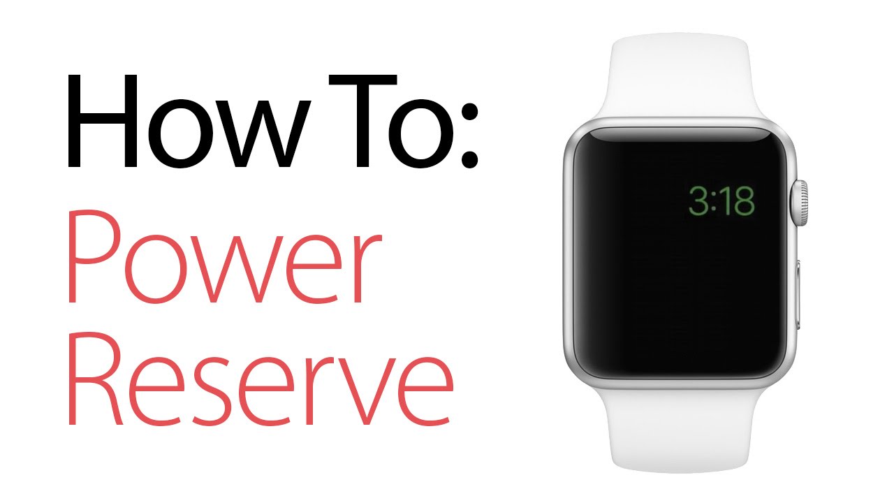 How to Put the Apple Watch in Power Reserve Mode - iPhone Unlocking...