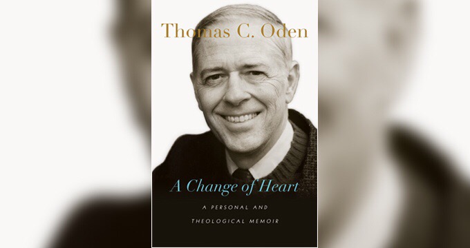 Methodist Theologian Thomas Oden 1931-2016, Champion of Christian ...