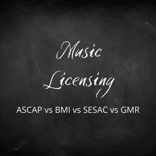 ASCAP vs BMI vs SESAC | What to Know about Music Licensing?