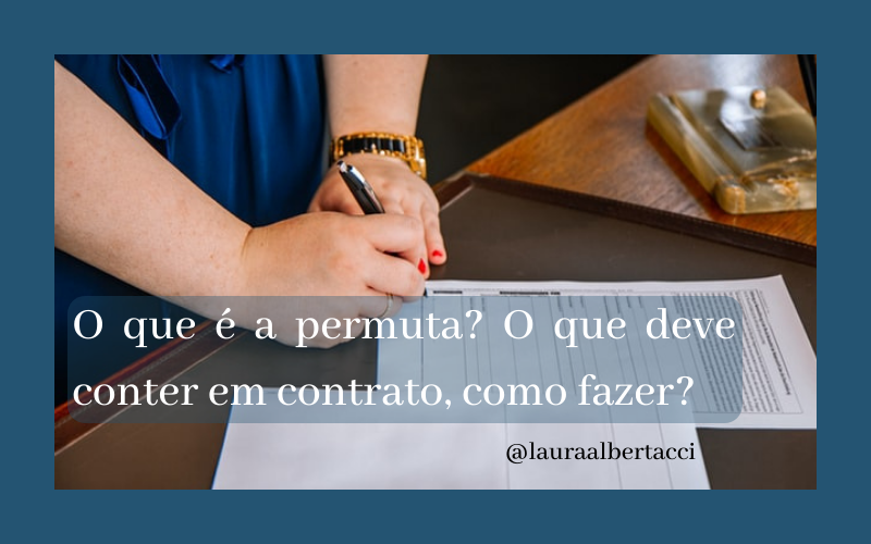 O que é a permuta? O que deve conter em contrato, como fazer? - Jus.com ...