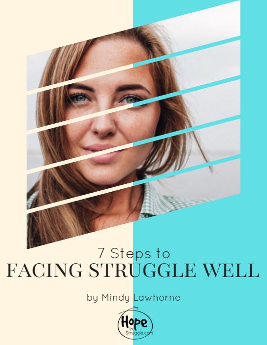 7 Steps to Facing Struggle Well
