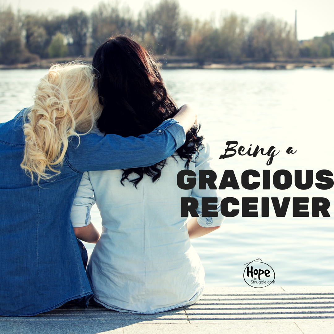 Being A Gracious Receiver