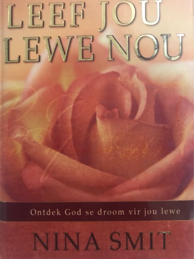 Afrikaans Non-Fiction - Leef you lewe nou, Ontdek God se droom vir jou ...