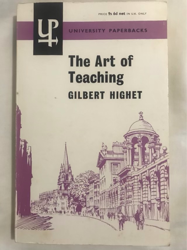 Other Textbooks & Educational - The Art of Teaching - Gilbert Highet ...