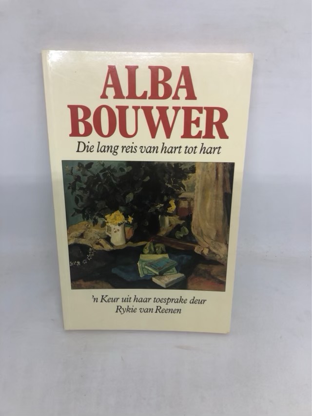 Afrikaans Non-Fiction - Die lang reis van hart tot hart - Alba Bouwer ...