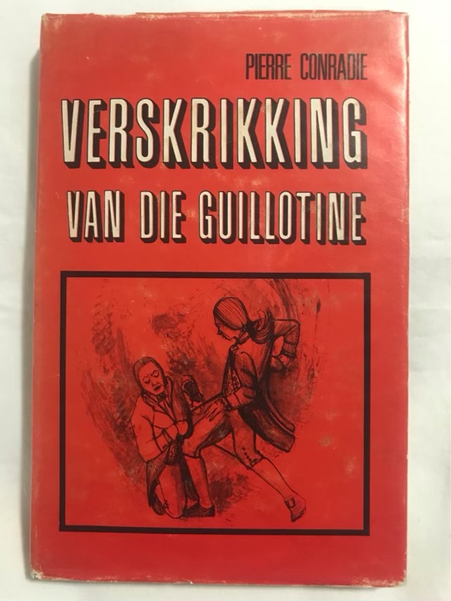 Afrikaans Fiction - Verskrikking van die Guillotine - Pierre Conradie ...