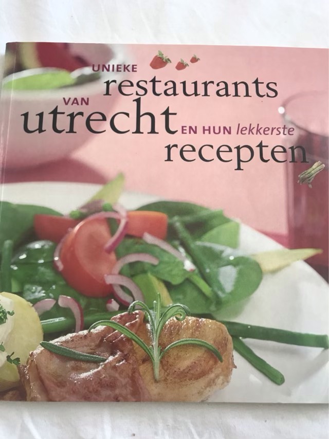 Dutch Books - Unieke restaurants van Utrecht en hun lekkerste recepten ...