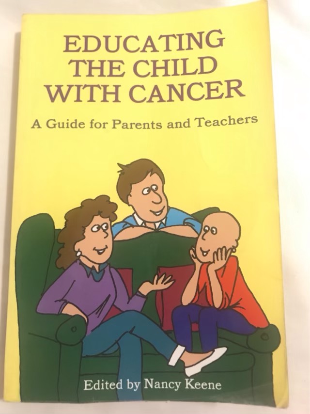 Self Help & Psychology - Educating the Child with Cancer, A Guide for ...