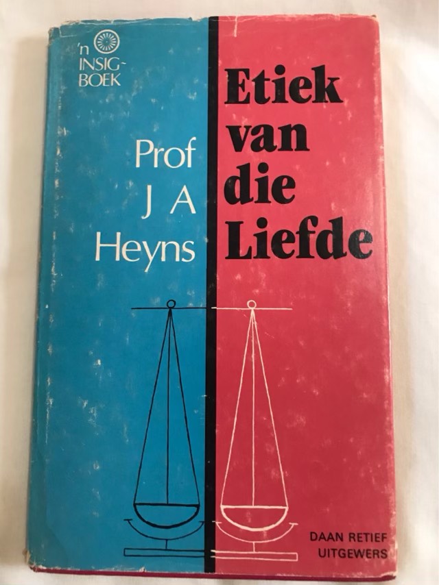 Afrikaans Non-Fiction - Etiek van die Liefde - J.A.Heyns was sold for ...