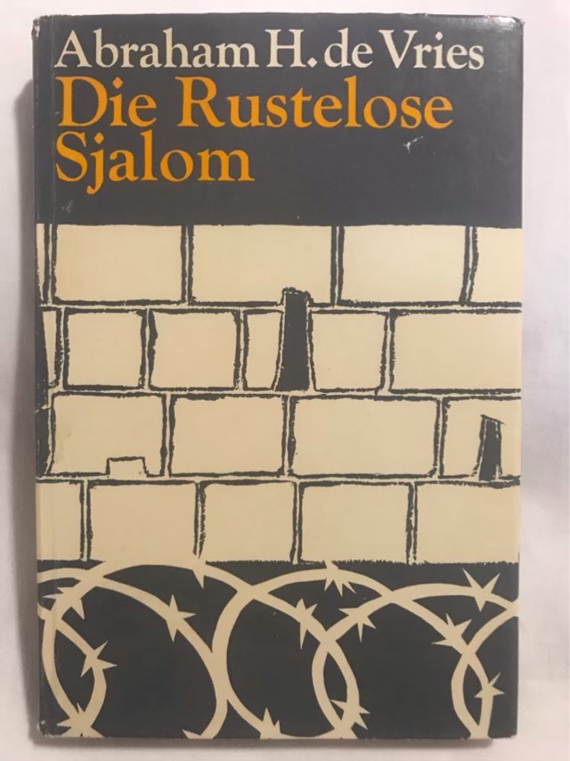 Afrikaans Fiction - Die Rustelose Sjalom - Abraham H.De Vries for sale ...