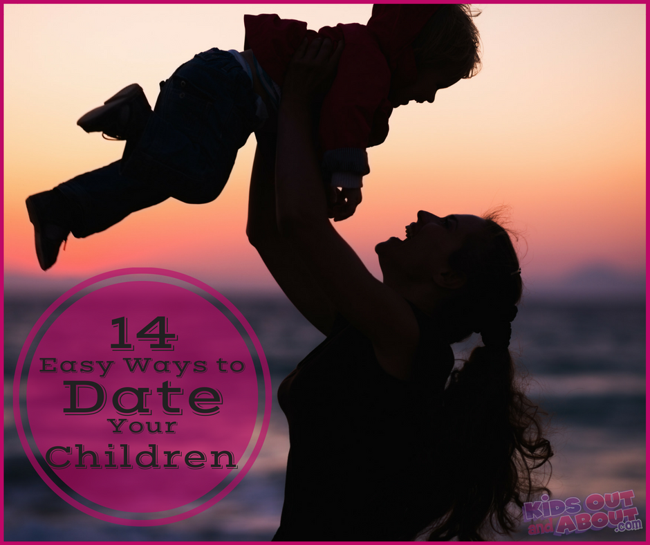 14 Easy Ways to Date Your Children | What’s happening beyond your nest