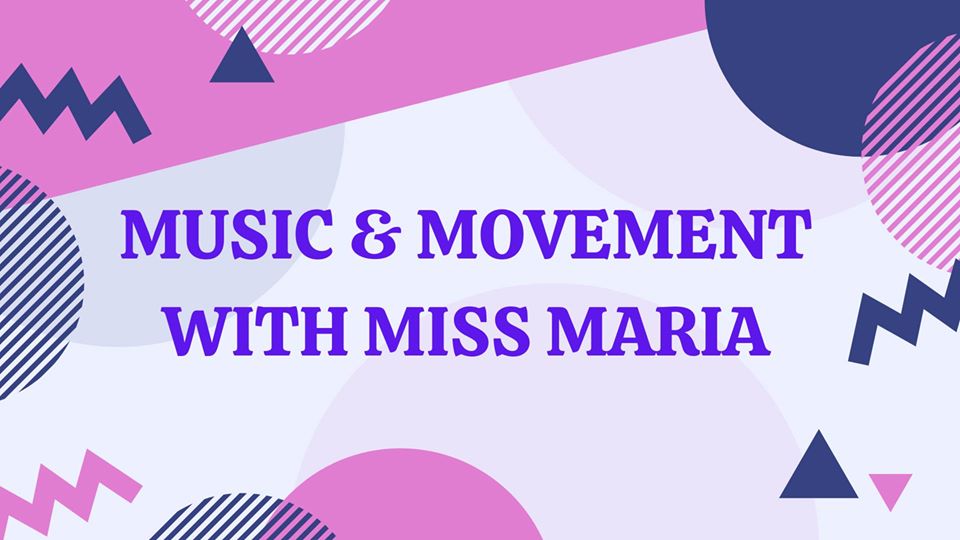 VIRTUAL EVENT: Music & Movement W/ Miss Maria at 10:30am Eastern with ...