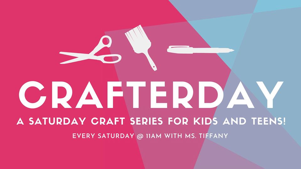 VIRTUAL EVENT: Crafterday: A Saturday Craft Series For Kids and Teens ...