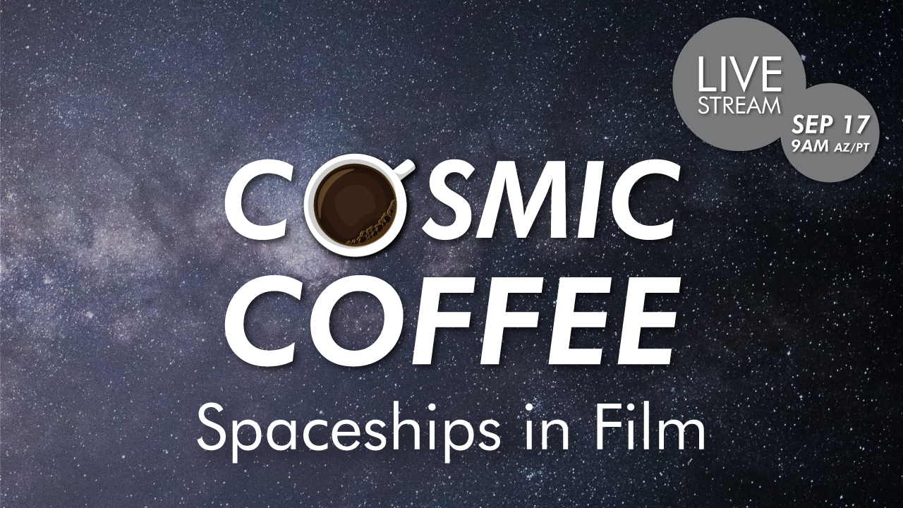 VIRTUAL EVENT: Streaming | Cosmic Coffee, Cup No. 24 | Spaceships in ...