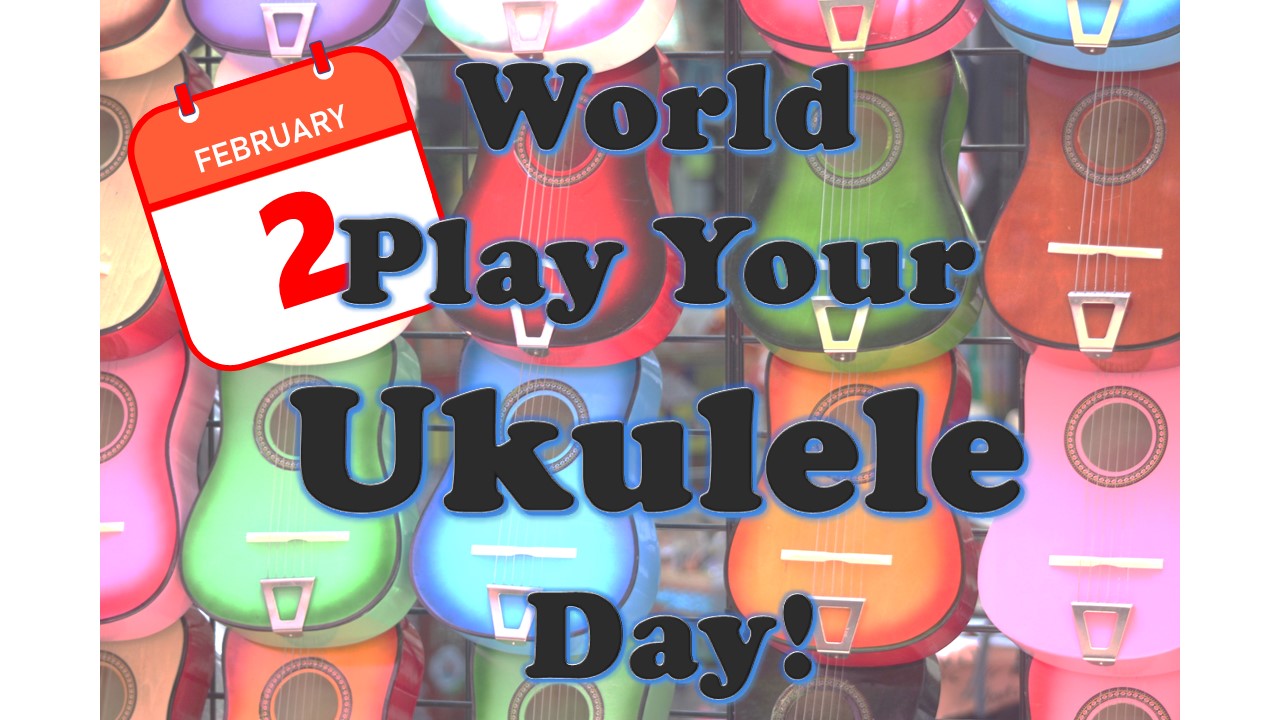 World Play Your Ukulele Day | Kids Out and About Rochester