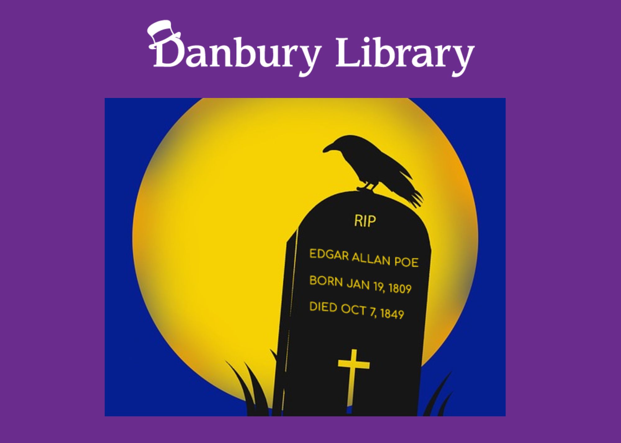 Danbury Library presents: The Mysterious Death of Edgar Allan Poe ...