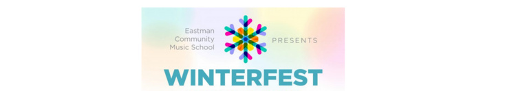 Eastman Community Music School Presents: Winterfest | Kids Out and ...