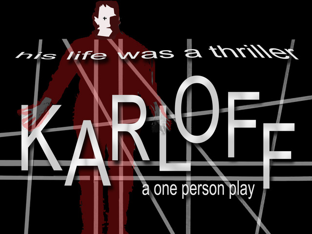 KARLOFF: a new one-person play by Randy Bowser — Kickstarter