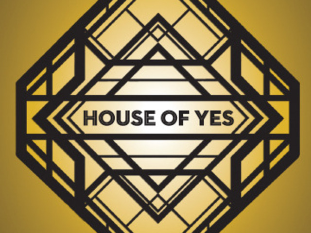 House of Yes by House of Yes — Kickstarter