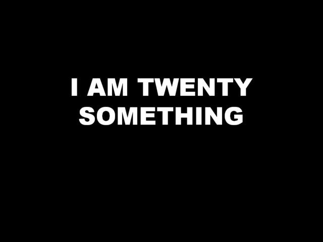 I'M TWENTY SOMETHING by Marija Kavtaradze — Kickstarter