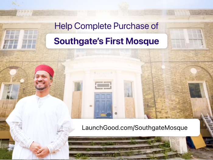 Help Southgate’s First Mosque Complete Its Purchase | LaunchGood