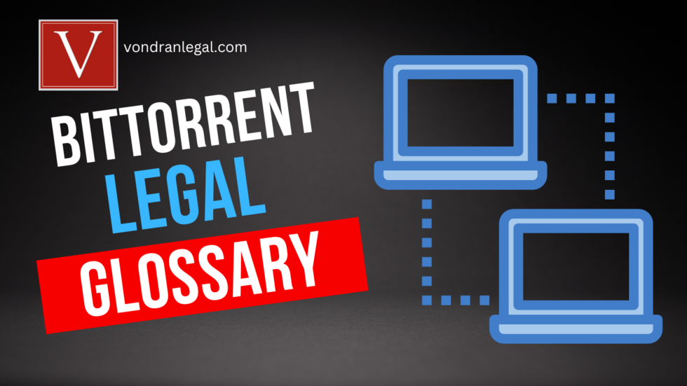 BitTorrent glossary | Vondran Legal