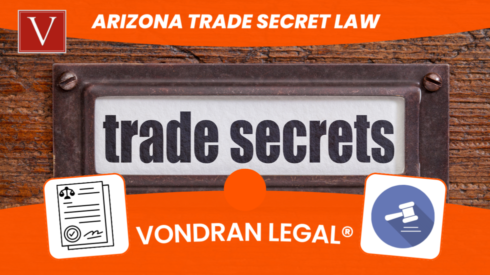 Arizona trade secret law | Vondran Legal