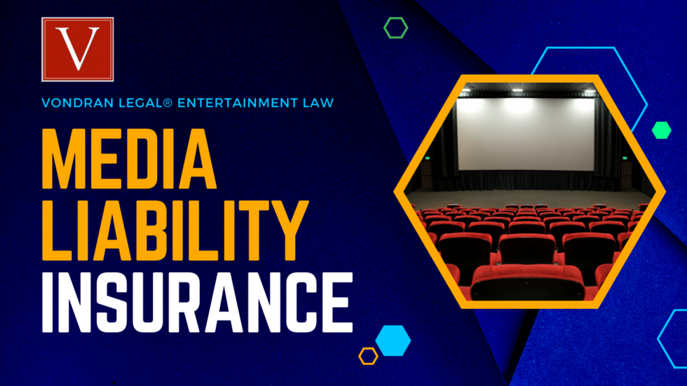Media Liability Insurance for Film and Video Producers | Vondran Legal