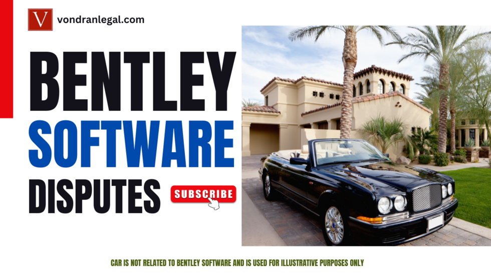 Bentley Systems software infringement overview | Vondran Legal