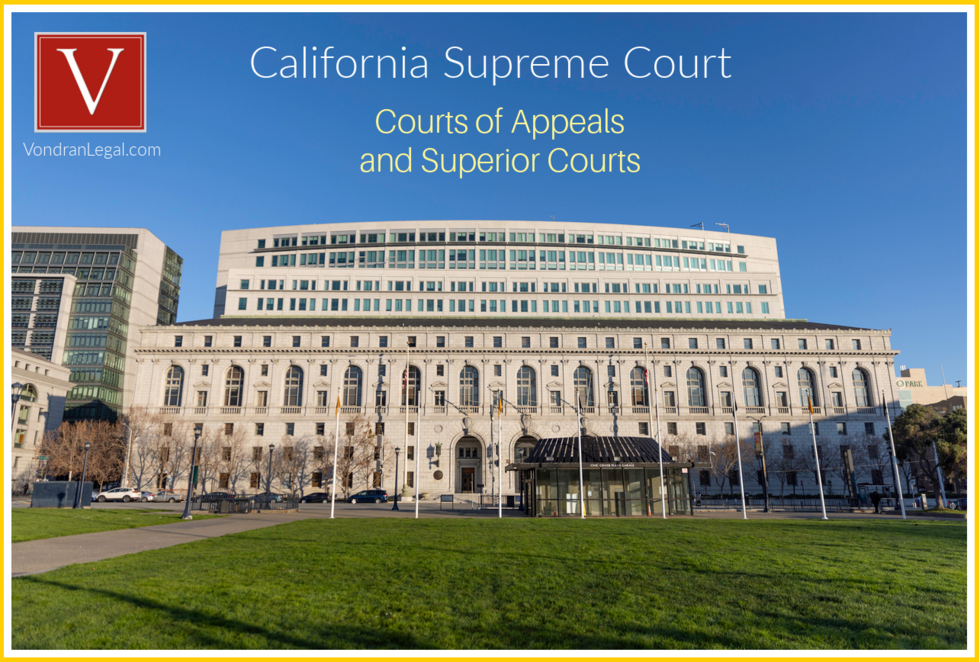 Overview of California Courts of Appeals | Vondran Legal