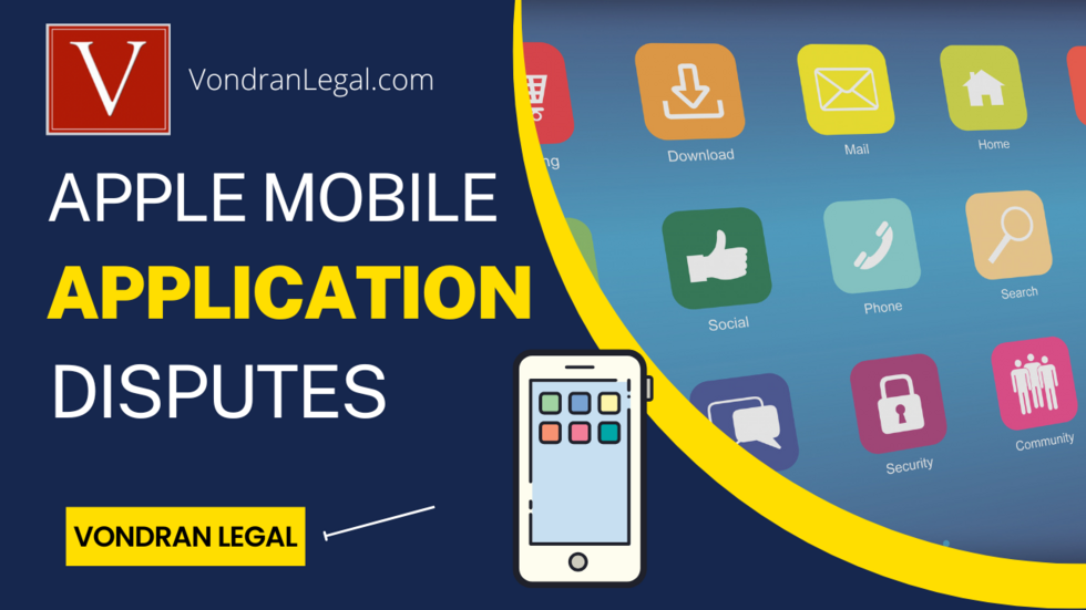 Apple Mobile App Takedowns due to 1:10 Safety Overview | Vondran Legal