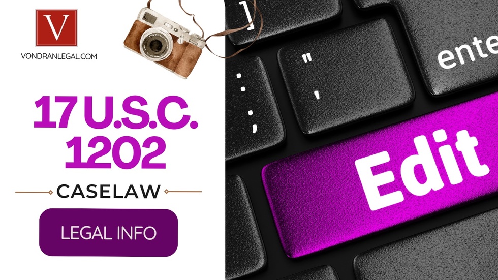 Updates on 17 USC 1202 removal or alteration of copyright management ...