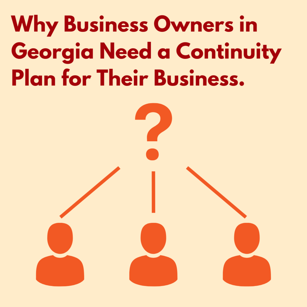 Why Business Owners in Georgia Need a Continuity Plan for Their ...