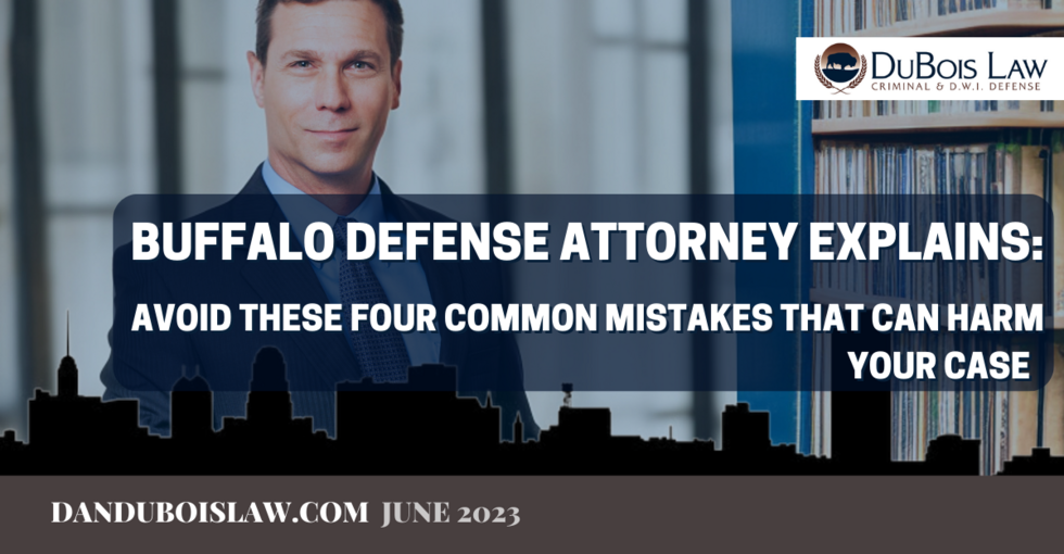 Buffalo Criminal Defense Attorney: Avoid These Four Common Mistakes ...